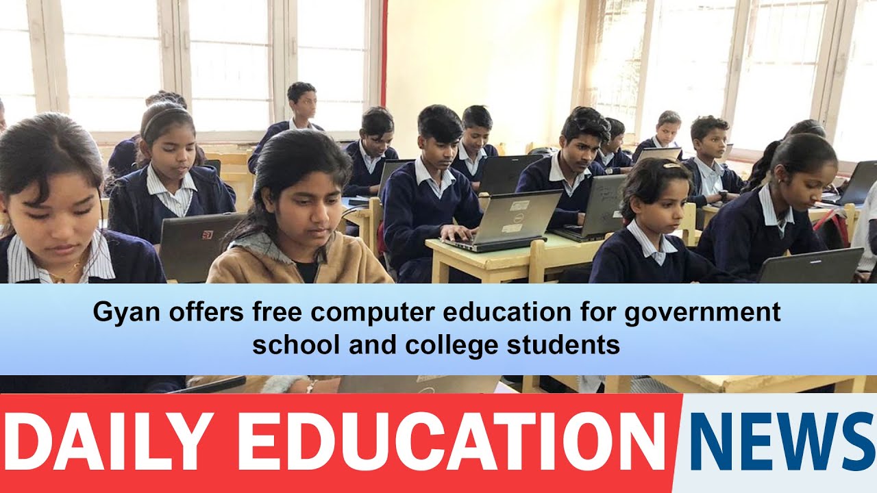Gyan offers free computer education for government school and college ...