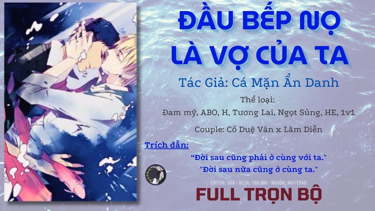 [FULL] ĐẦU BẾP NỌ LÀ VỢ CỦA TA | ĐAM MỸ FULL ABO HAY | H VĂN | NGỌT ...
