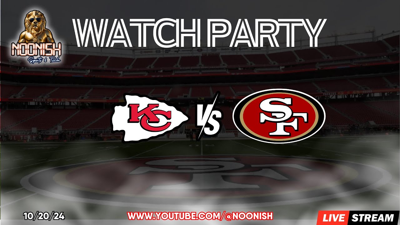 KC CHIEFS VS SF 49ERS LIVE Watch Party | Play By Play Commentary - YouTube