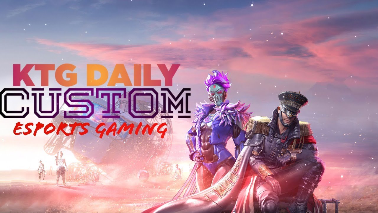 KTG CLAN DAILY CUSTOM | 10:30 PM | ESPORTS GAMING - YouTube