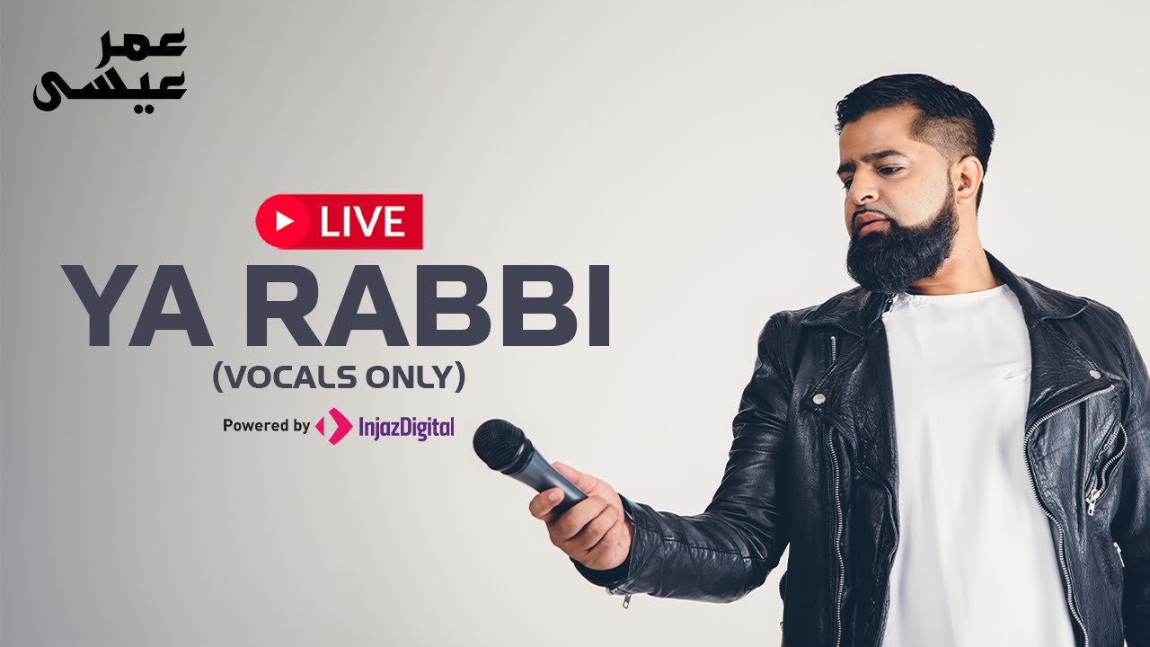 Omar Esa - LIVE | Ya Rabbi (vocals only) - YouTube