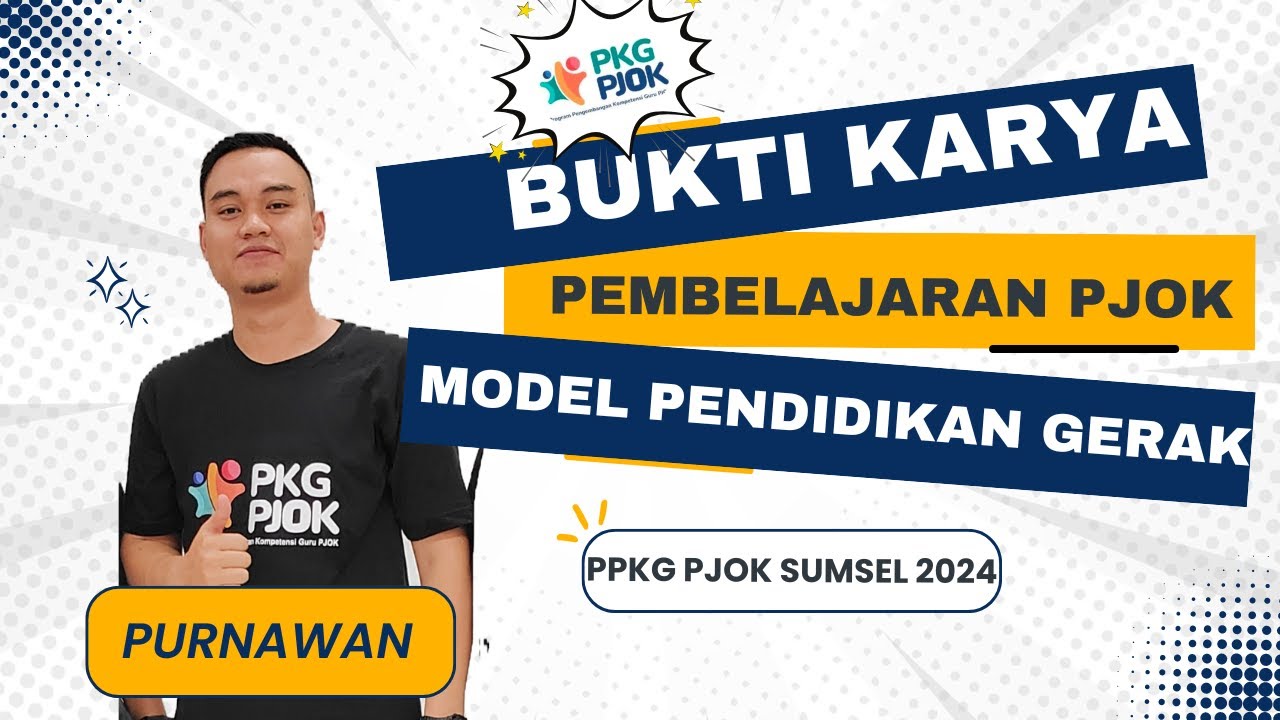 Bukti Karya PPKG PJOK SUMSEL 2024 Praktik Pembelajaran PJOK Menggunakan ...