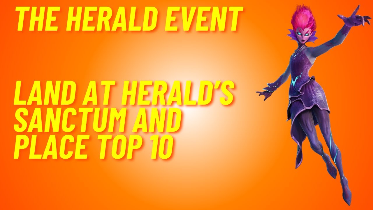 The Herald Event - Land at Herald's Sanctum and Place Top 10 - YouTube