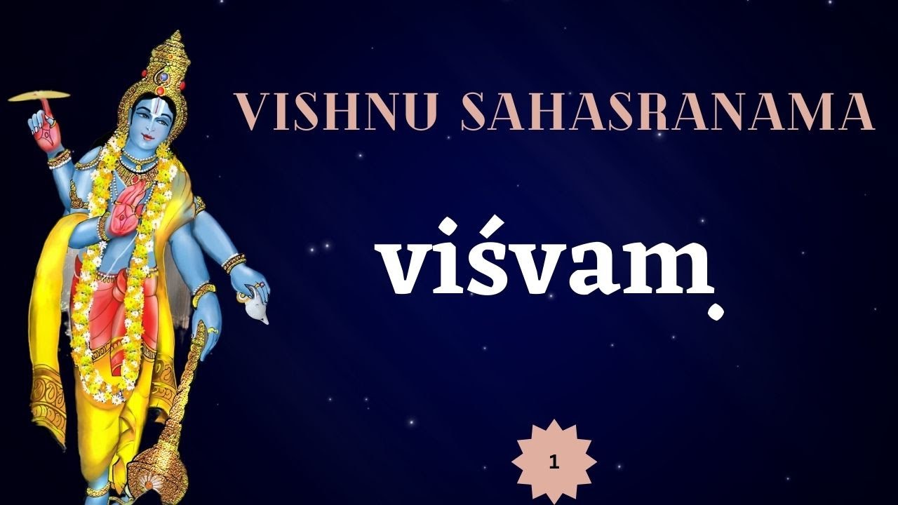 Vishnu Sahasranama Shloka 1 - Visvam - Nama 1 - YouTube