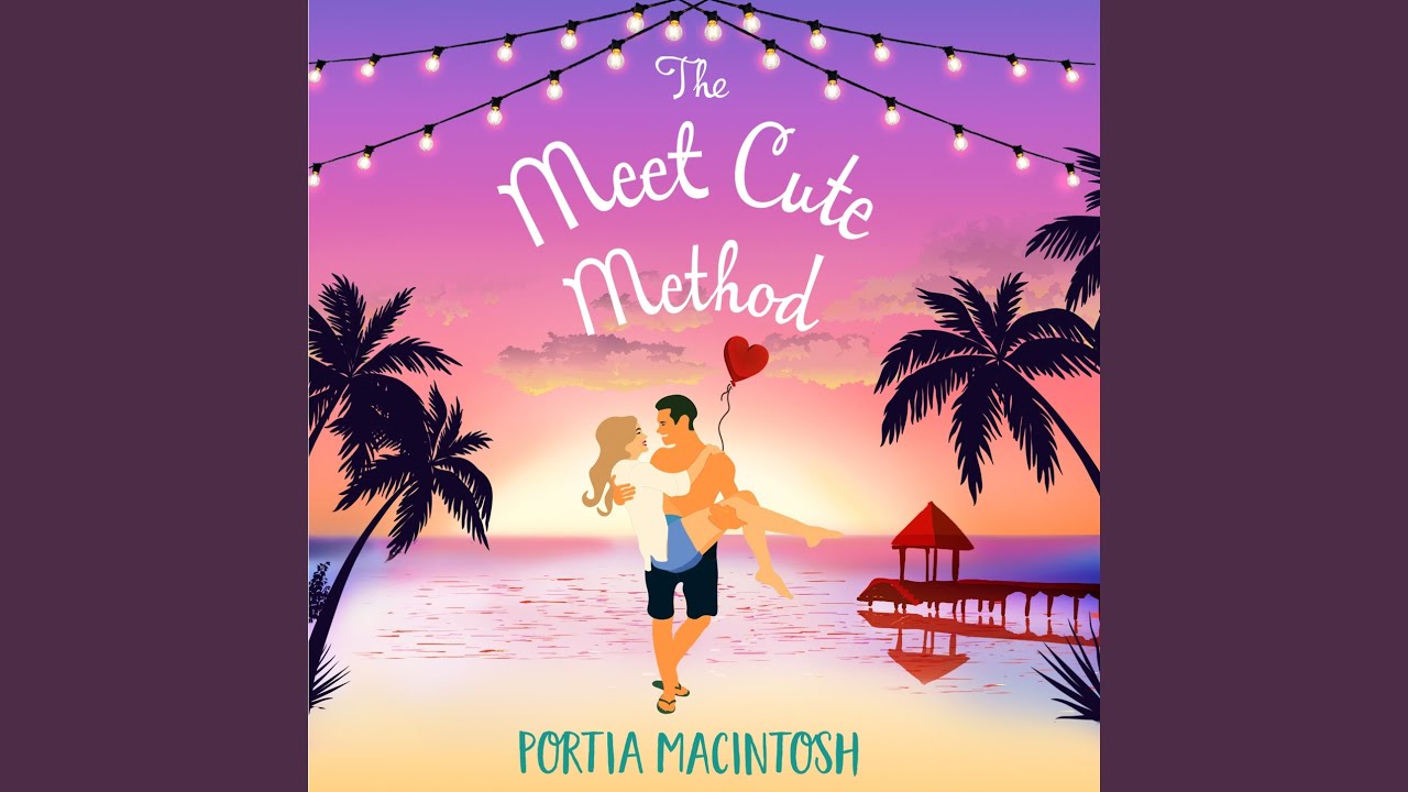 Chapter 6 - The Meet Cute Method - YouTube