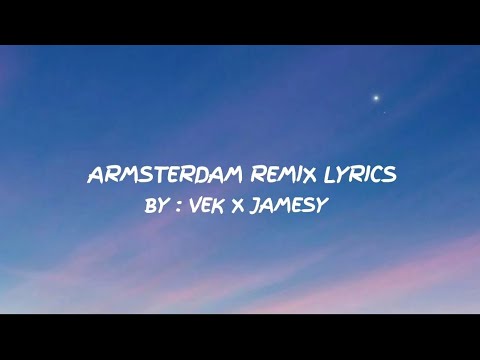 VEK x Jamesy - Amsterdam remix (Lyrics) - YouTube