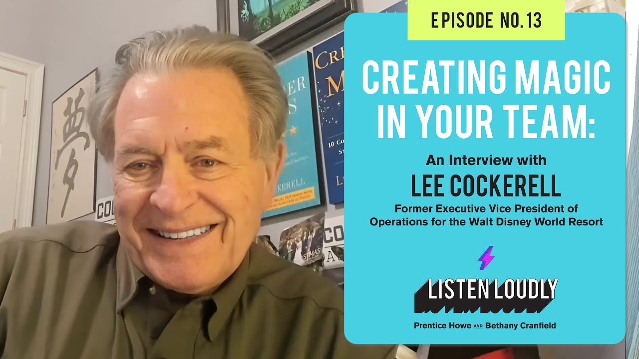 Creating Magic in Your Team: An Interview with Lee Cockerell | Listen ...