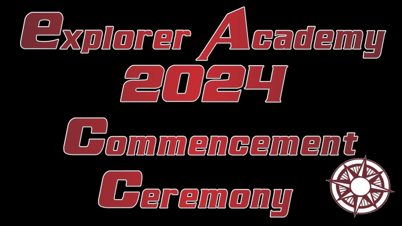 Explorer Academy Class of 2024 Commencement Ceremony - YouTube