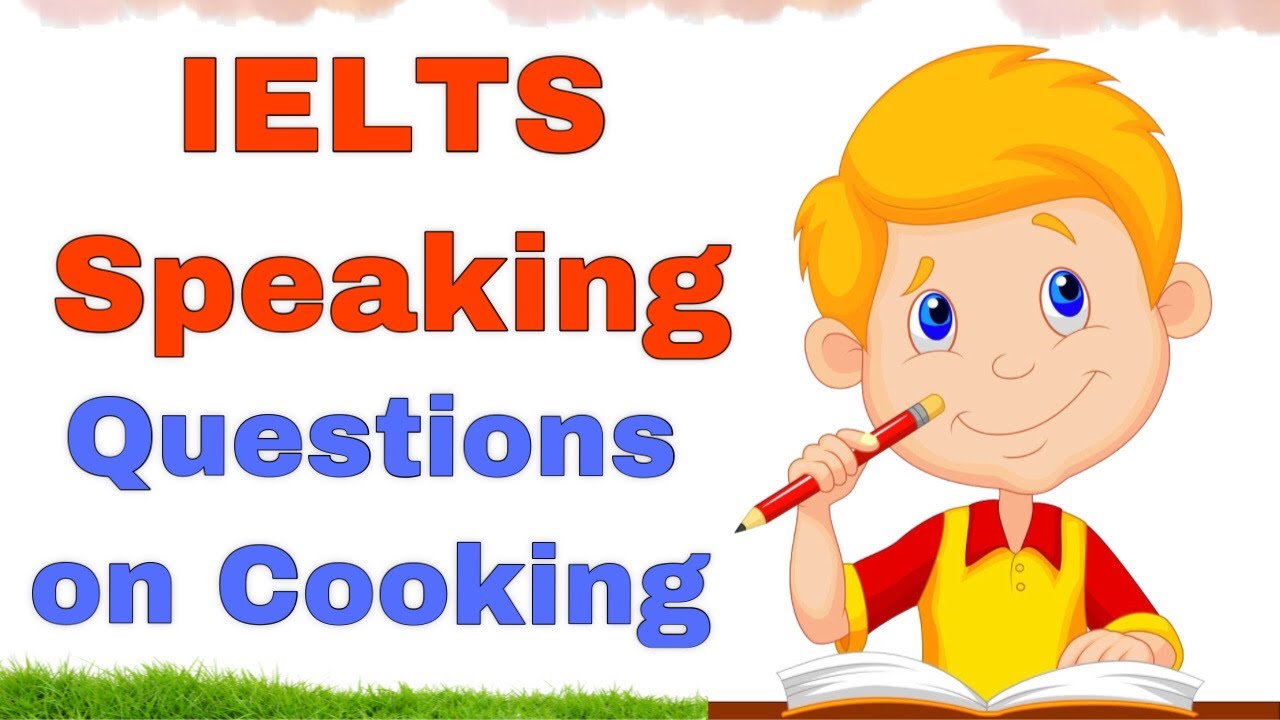 Cooking Question asked in IELTS | Speaking Questions | Topic of Cooking ...