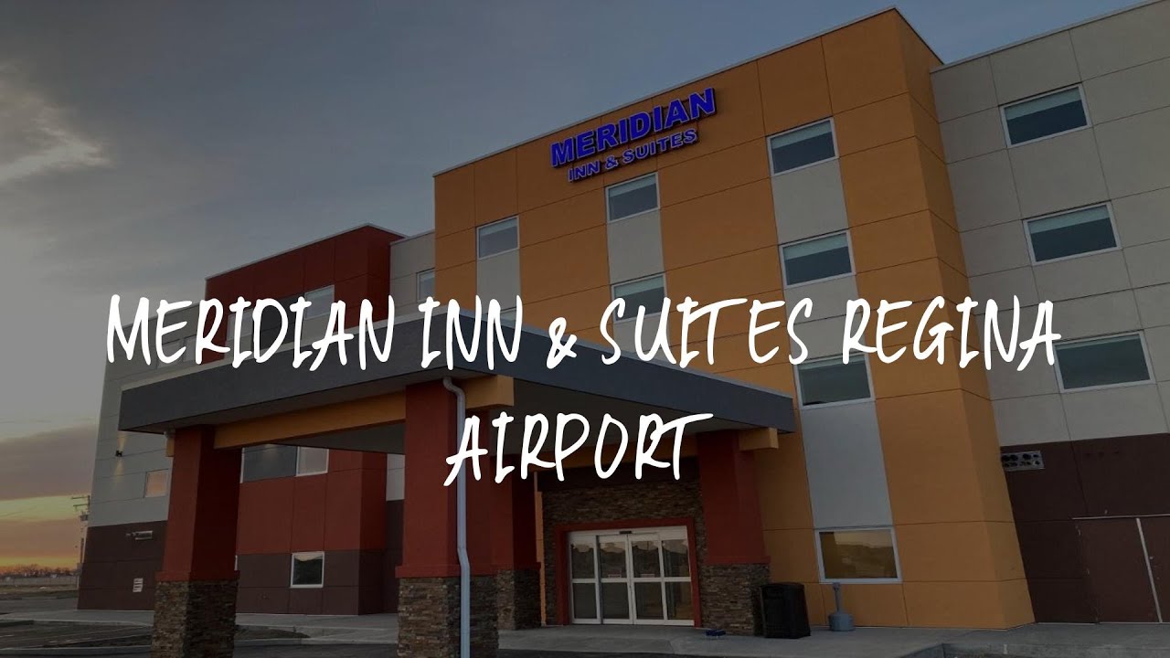Meridian Inn & Suites Regina Airport Review - Regina , Canada - YouTube