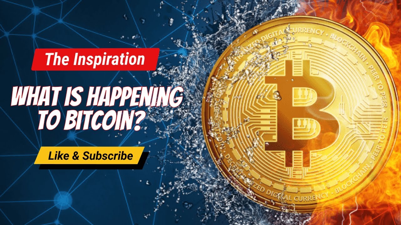 What Is Happening To Bitcoin? || The Inspiration - YouTube