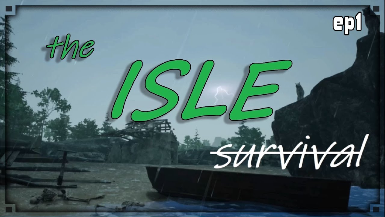 The ISLE Survival -ep1 First Look - Survival | Craft | Build - YouTube