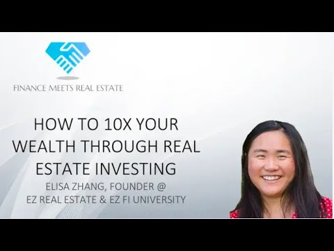 How To 10X Your Wealth Through Real Estate Investing w/ Elisa Zhang ...
