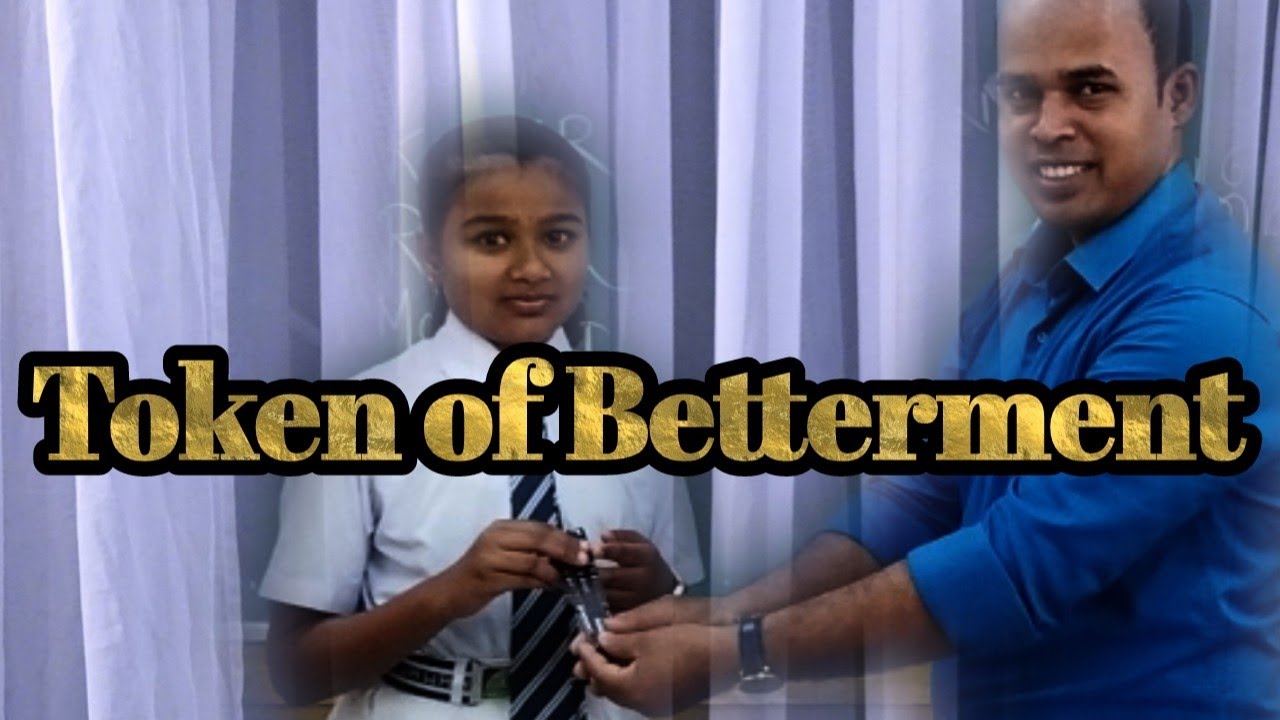 Token of Betterment/student's best performance/best motivation - YouTube