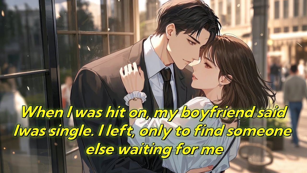 When I was hit on, my boyfriend said I was single I left, only to find ...