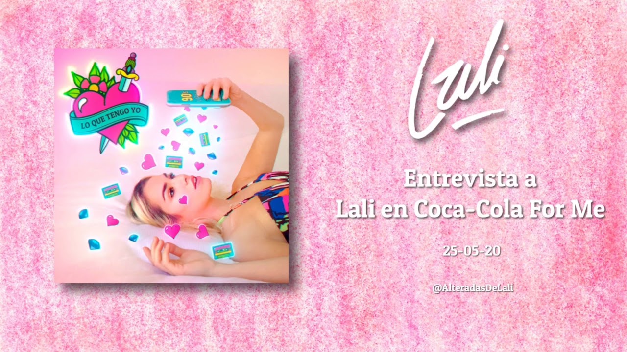 Entrevista: Lali en Coca-Cola For Me presentando LQTY (25-05-20) - YouTube