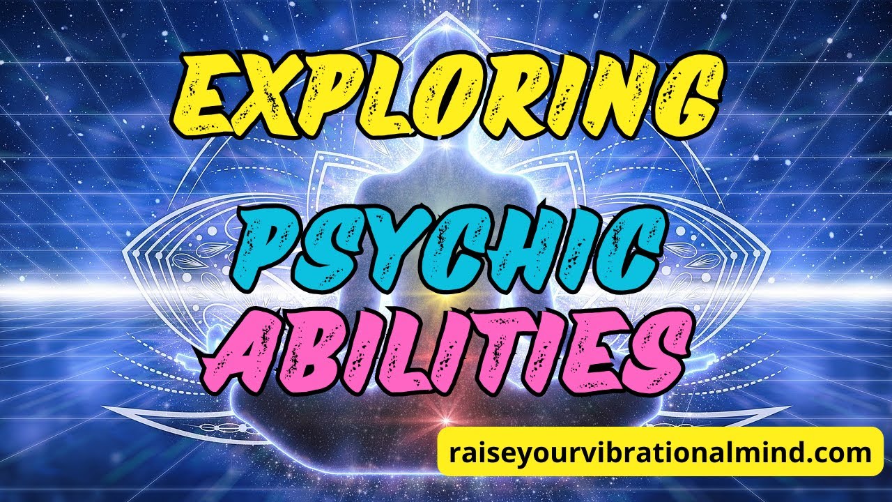 Exploring Psychic Abilities - YouTube