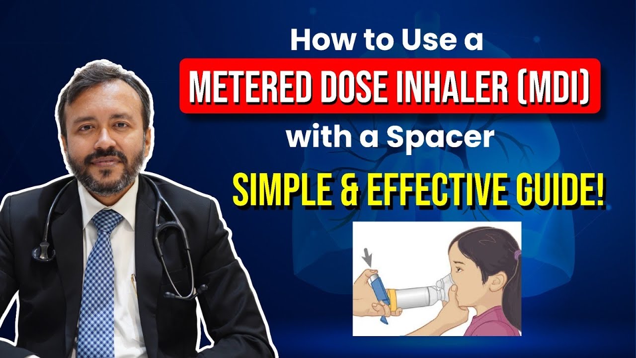 How to Use a Metered Dose Inhaler (MDI) with a Spacer | Dr. Jeenam Shah ...