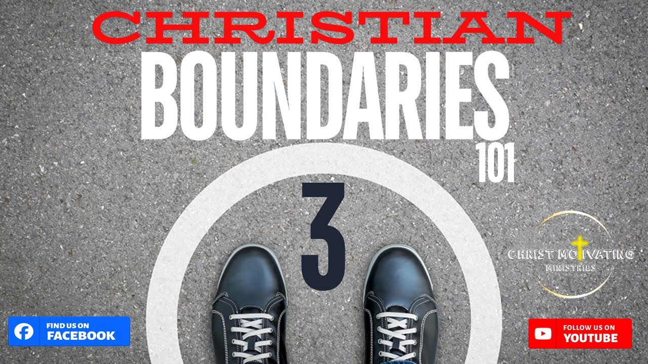CHRISTIAN BOUNDARIES 101 #3 - YouTube