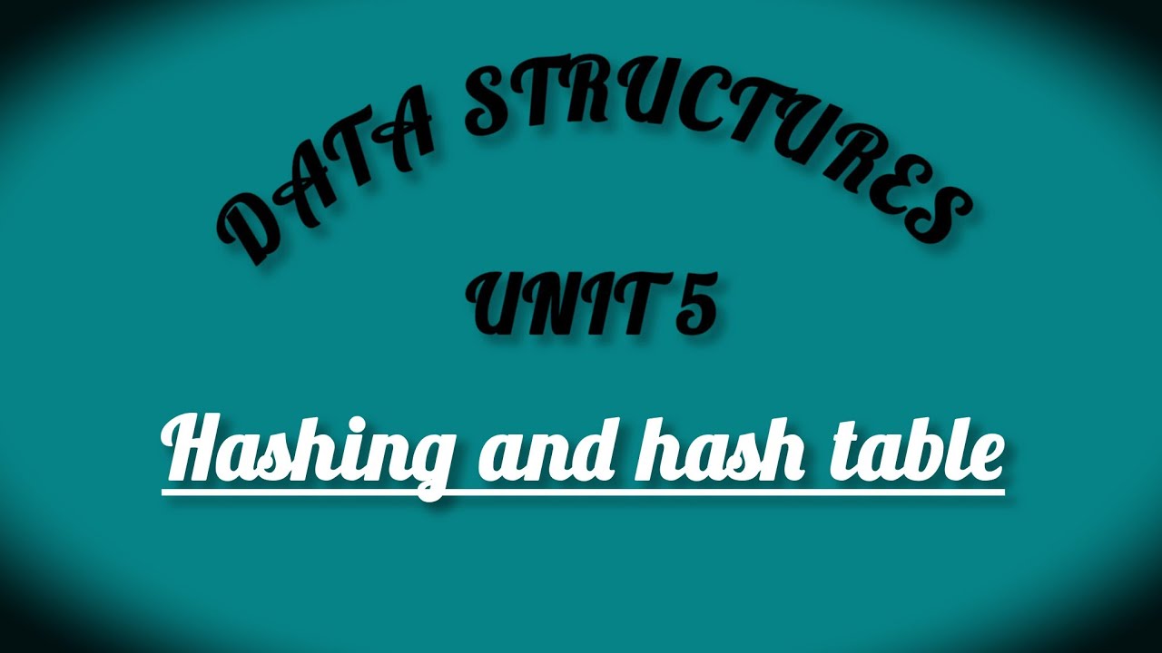 CS3301 / Data structures / Unit 5 / Hashing and hash table - YouTube
