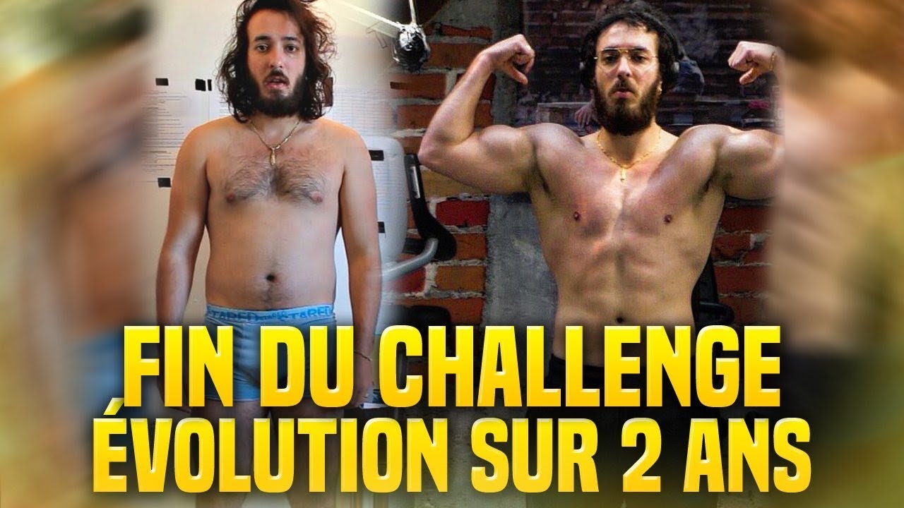 FIN DU CHALLENGE - EVOLUTION SUR 2 ANS - YouTube