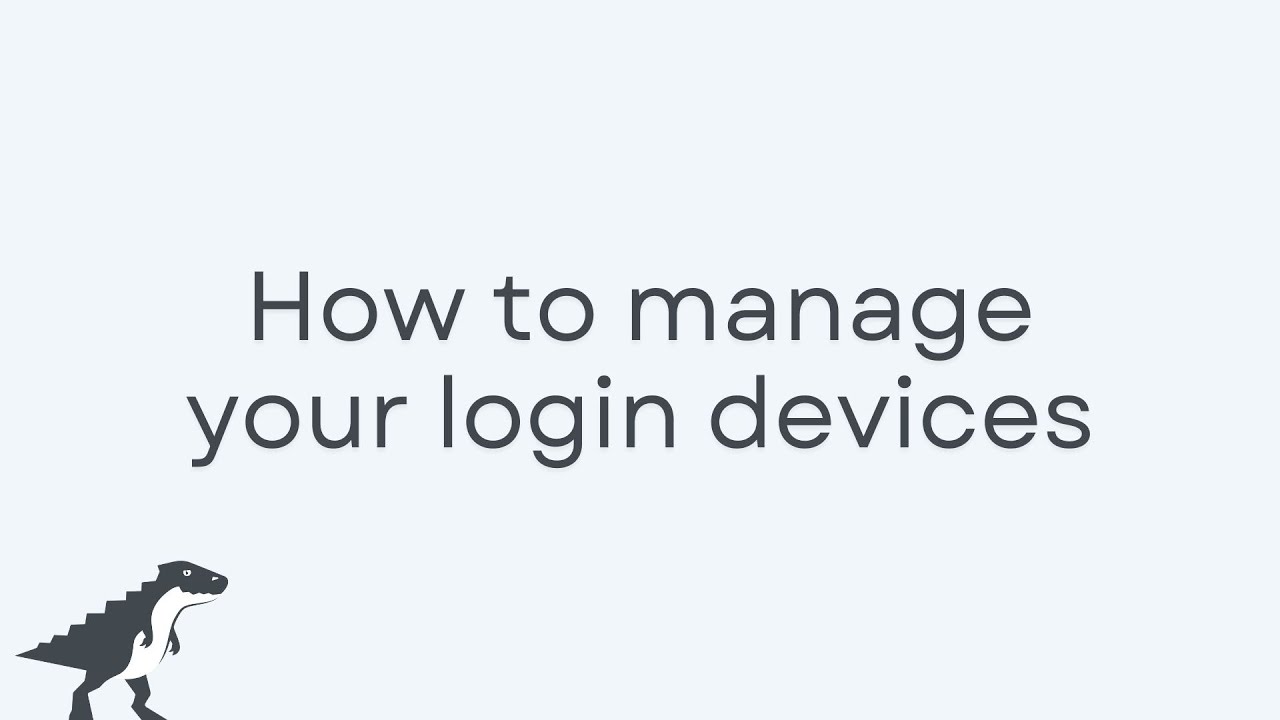 How to manage your login devices - YouTube