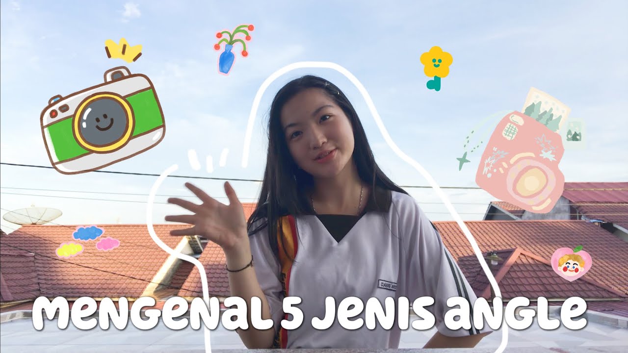 5 JENIS ANGLE KAMERA DALAM VIDEOGRAFI 🎥 - YouTube