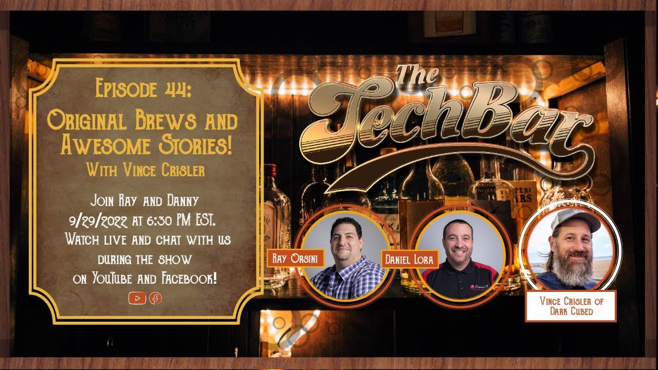 The Tech Bar Ep. 44 with Vince Crisler of Dark Cubed - YouTube