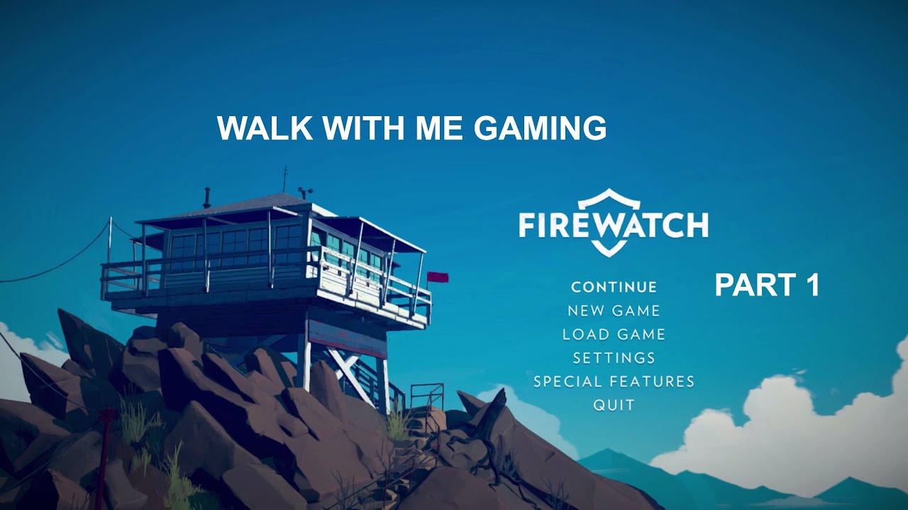 Forest Burns Reminds You: Prepare for Paranoia | Firewatch Part 1 - YouTube