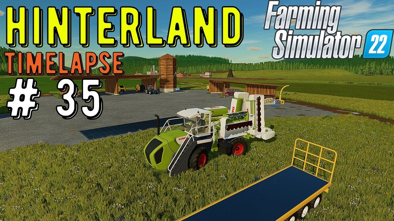farming Simulator 22 fs22 timelapse Ep #35 Hinterland Map fs22 Mods ...