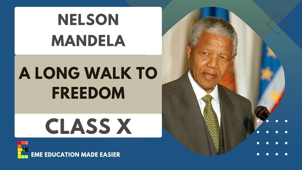 Nelson Mandela | Long Walk To Freedom | Class 10 Chapter 2 English ...