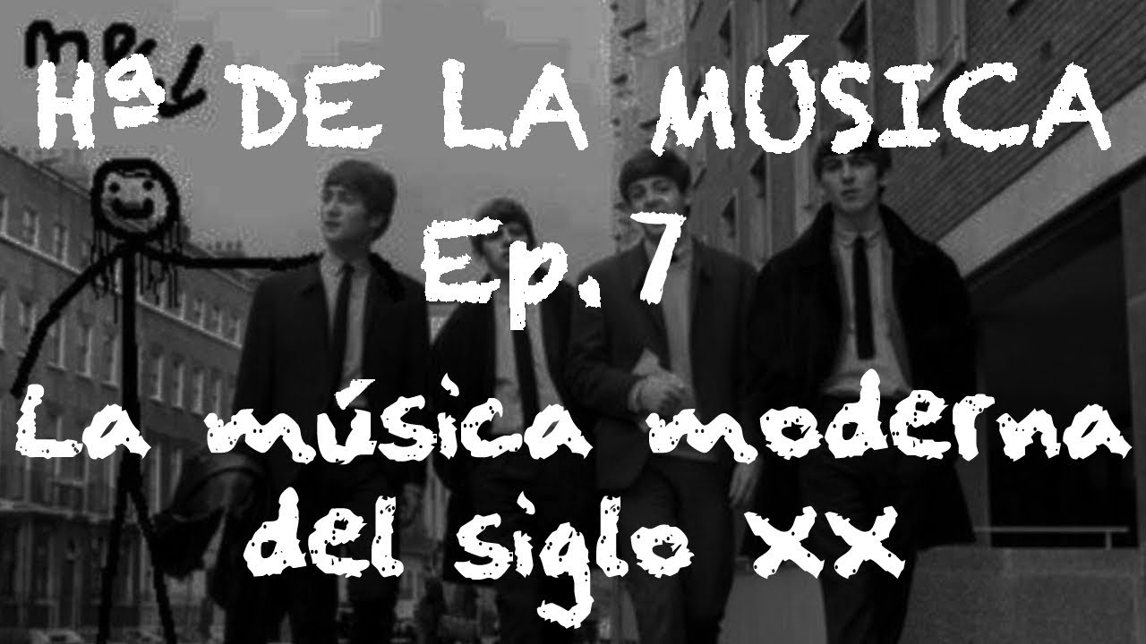 Historia de la Música - Ep. 7: El siglo XX (música moderna) - YouTube