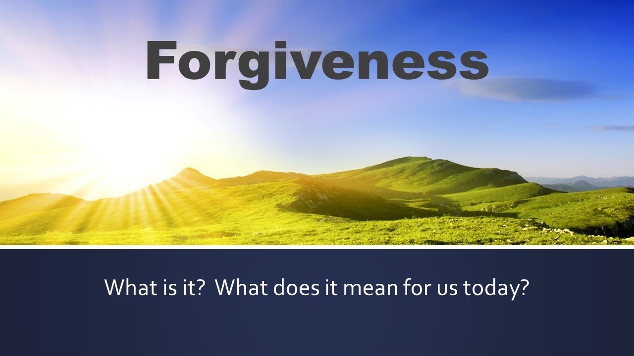 Forgiveness - the real meaning! - YouTube