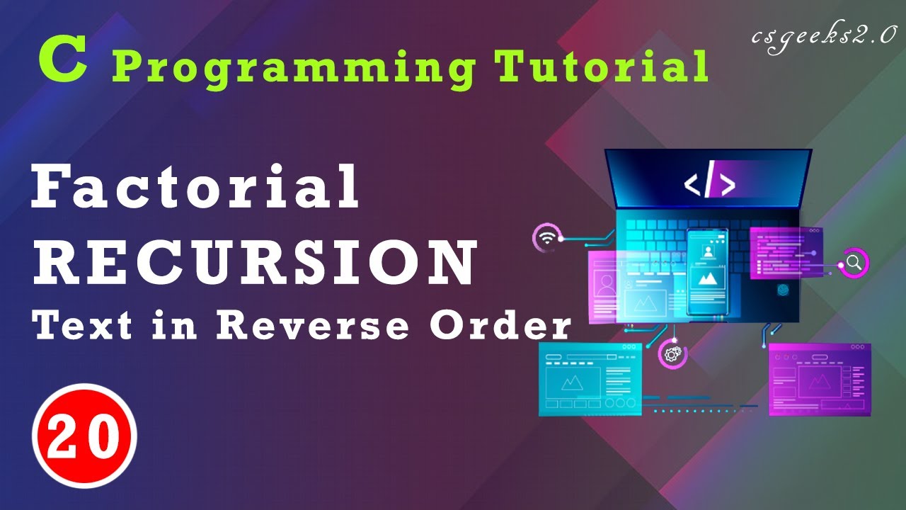 C Class20 Recursion Factorial Print Text In Reverse Order 1382
