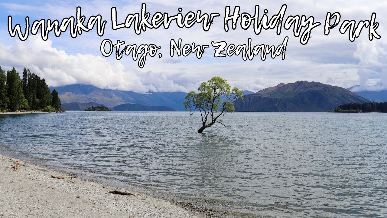 Wanaka Lakeview Holiday Park (now Wanaka Hampshire Holiday Parks) - YouTube