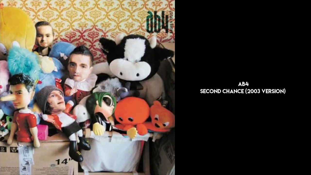 Ab4 - Second chance (2003 Version) (Official Audio) - YouTube