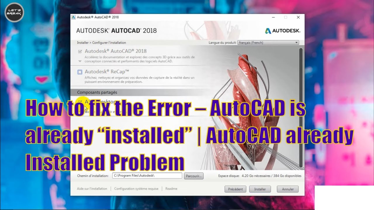 How to fix the Error – AutoCAD is already “installed” | كيفية إصلاح ...