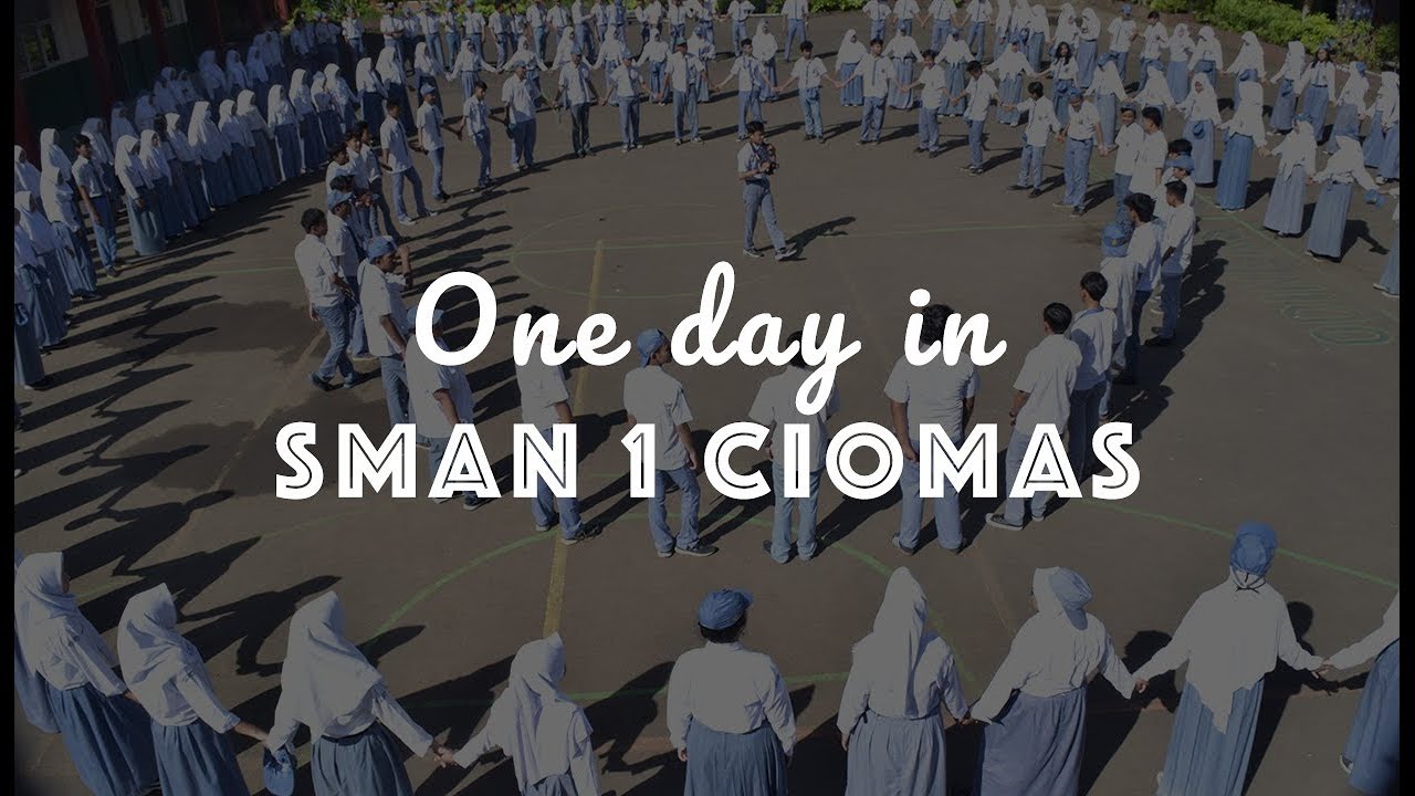 ONE DAY IN SMAN 1 CIOMAS - YouTube