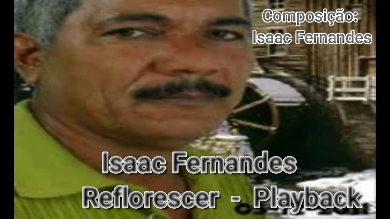 "Isaac Fernandes" Reflorescer - Playback - YouTube