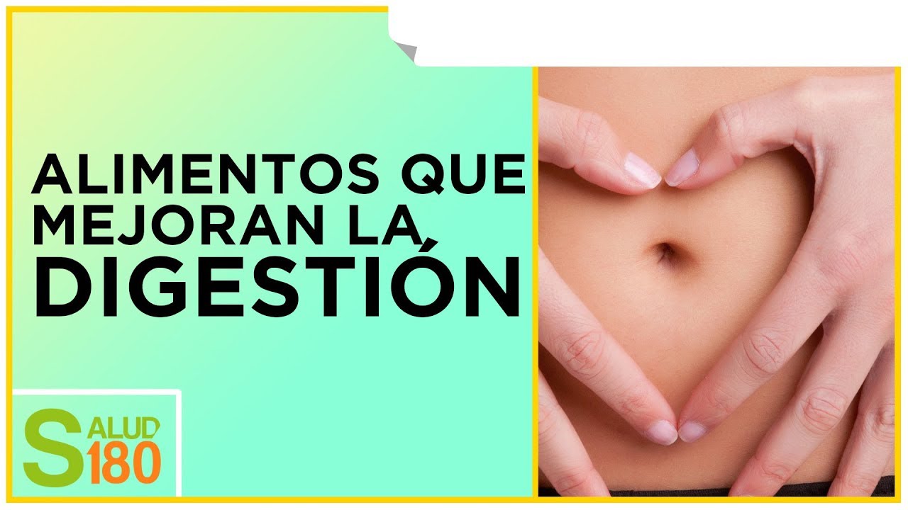 Alimentos para mejorar la digestión | Salud180 - YouTube