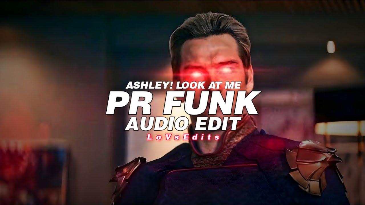 ashley! look at me - pr funk [edit audio] (non copyright) - YouTube