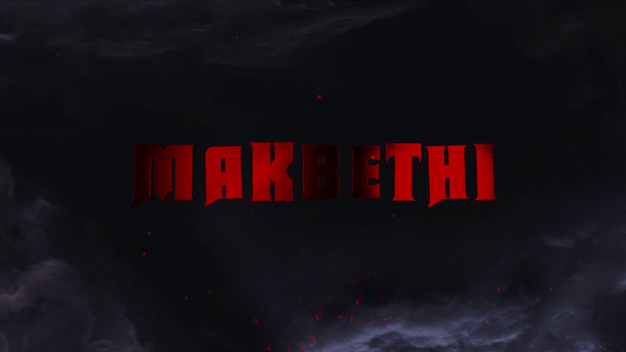 "MAKBETHI" TEATRI SHQIPTAR SHKUP - YouTube