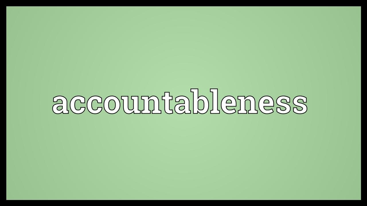 Accountableness Meaning - YouTube