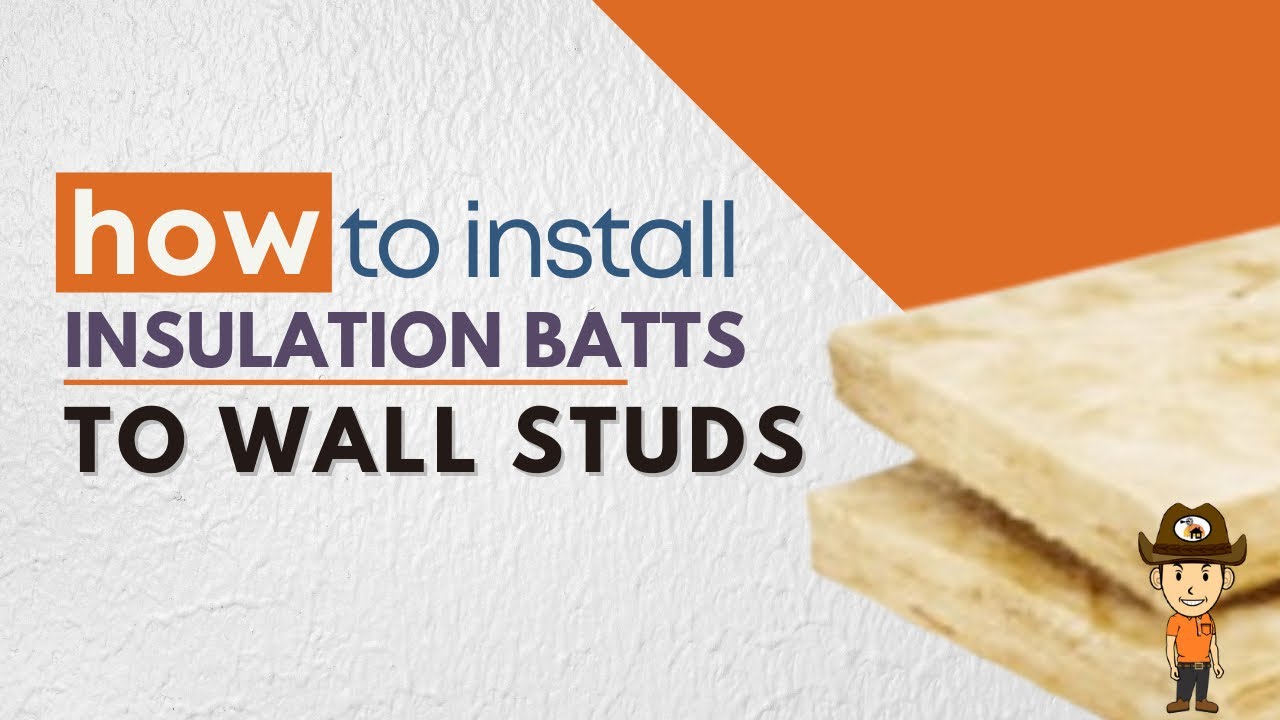 HOW TO INSTALL INSULATION BATTS TO WALL STUDS - YouTube