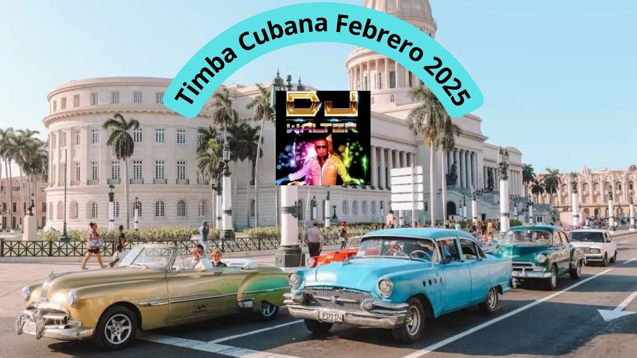 LO NUEVO DE LA TIMBA CUBANA FEBRERO 2025 DJWALTER - YouTube