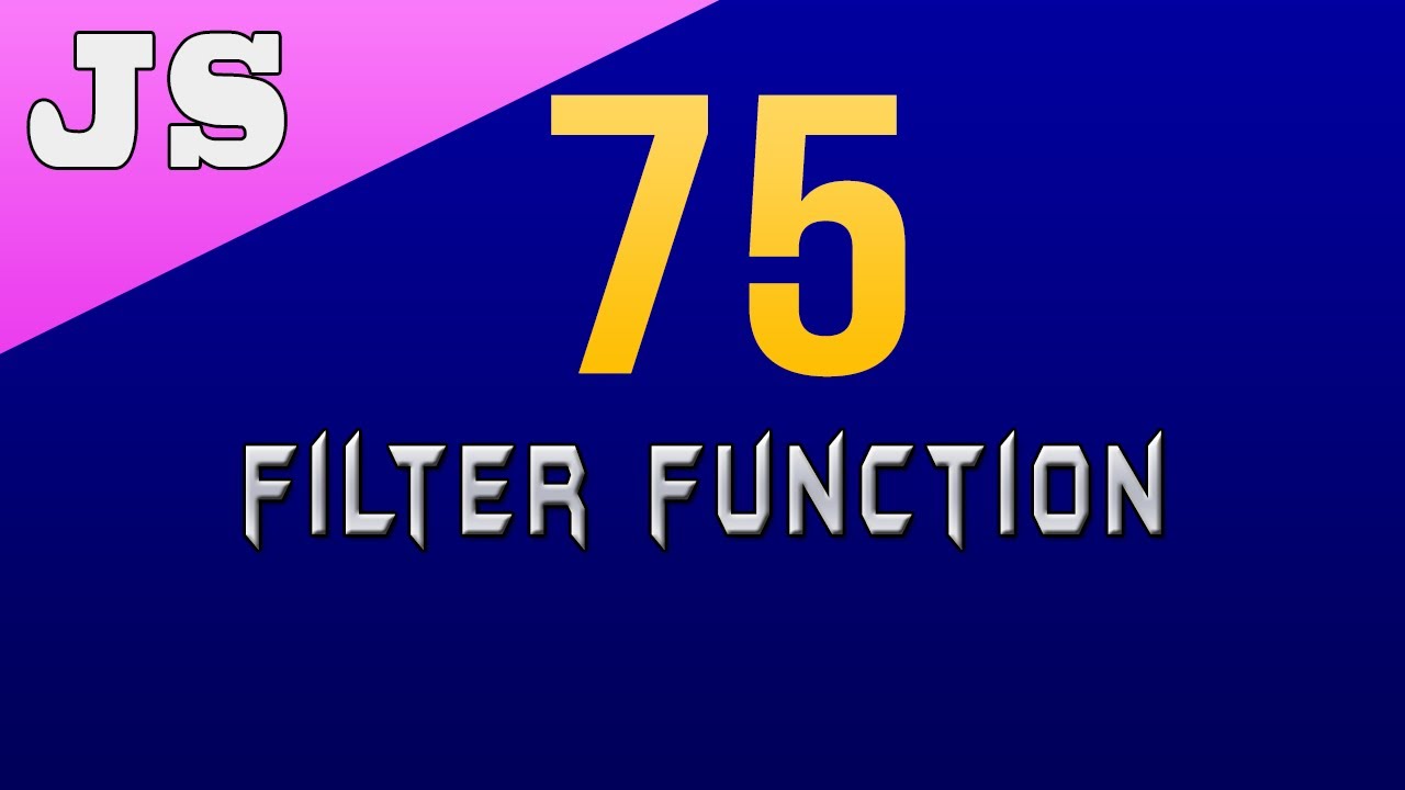 How to Use Filter Function in Javascript - 75 - YouTube