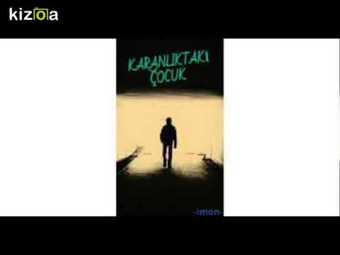 Karanlıktaki Çocuk- Bu Hayat Böyle Mi Olur ?