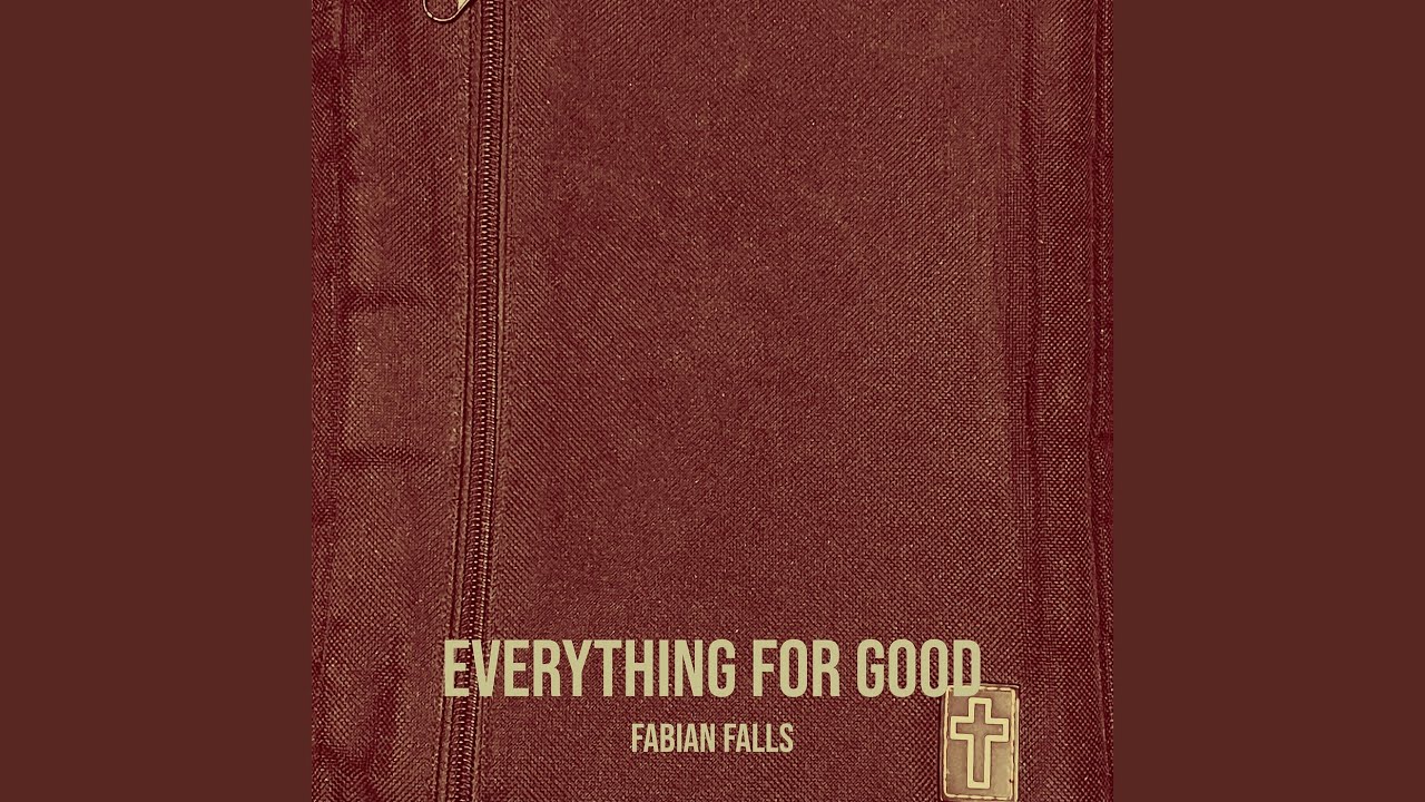 Everything for Good - YouTube