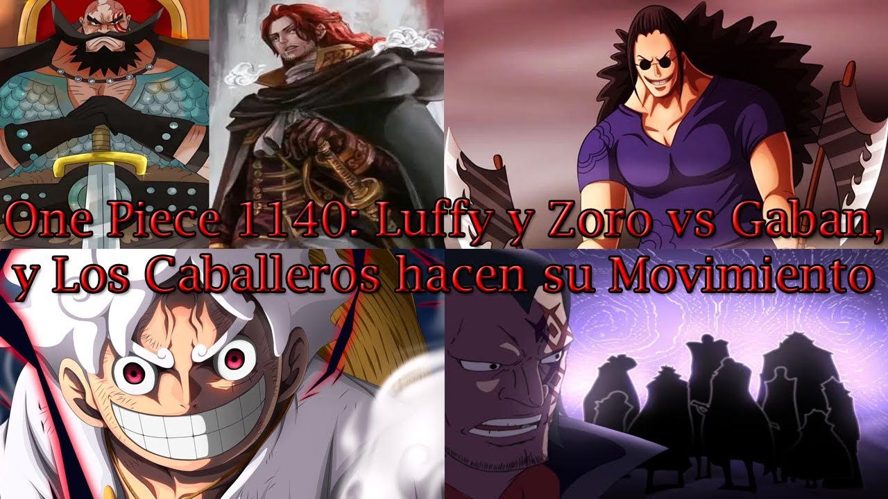 One Piece 1140: Luffy y Zoro vs Gaban, y Los Caballeros hacen su ...