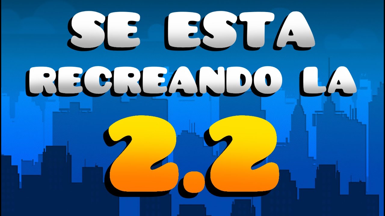 La 2.2 se esta recreando | 2.2 preview - YouTube